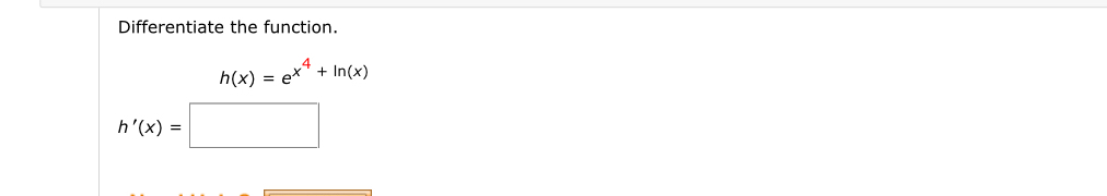 Solved Differentiate the function.h(x)=ex4+ln(x)h'(x)= | Chegg.com