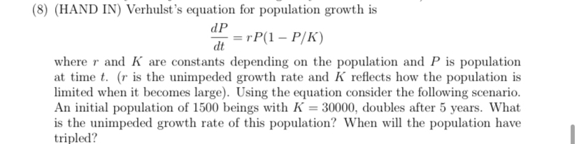 Solved (8) (HAND IN) ﻿Verhulst's equation for population | Chegg.com