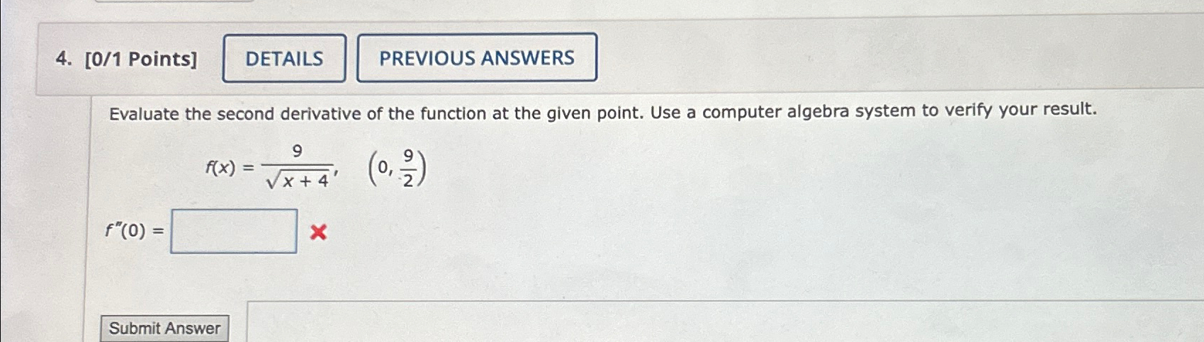 Solved [0/1 ﻿Points]Evaluate the second derivative of the | Chegg.com