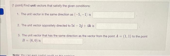 Solved (1 point) Find unit vectors that satisfy the given | Chegg.com