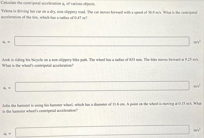 Solved Calculate the centripetal acceleration ac of various | Chegg.com