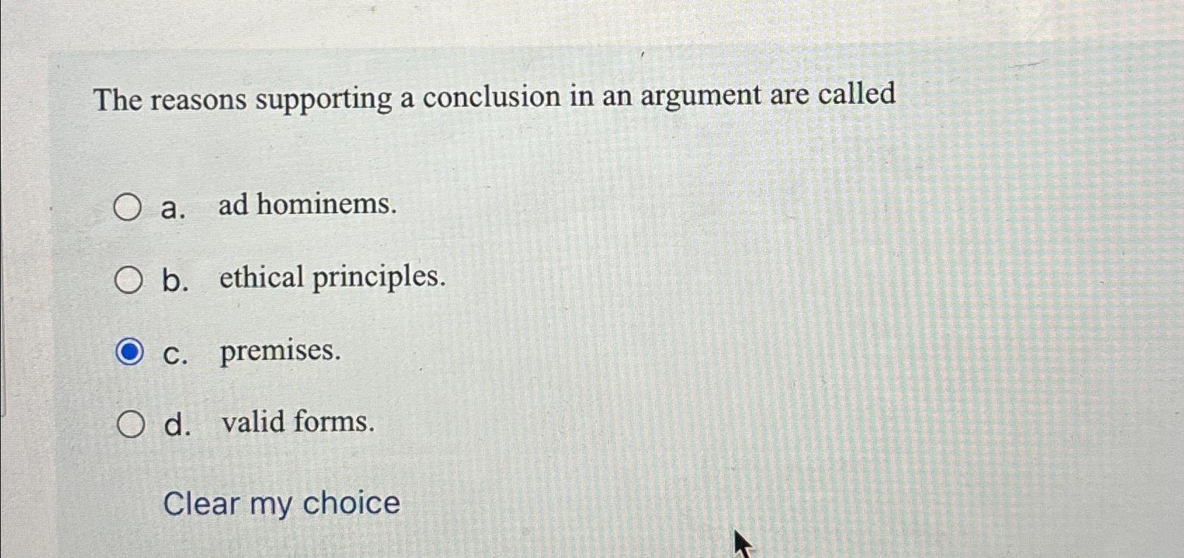 Solved The reasons supporting a conclusion in an argument | Chegg.com