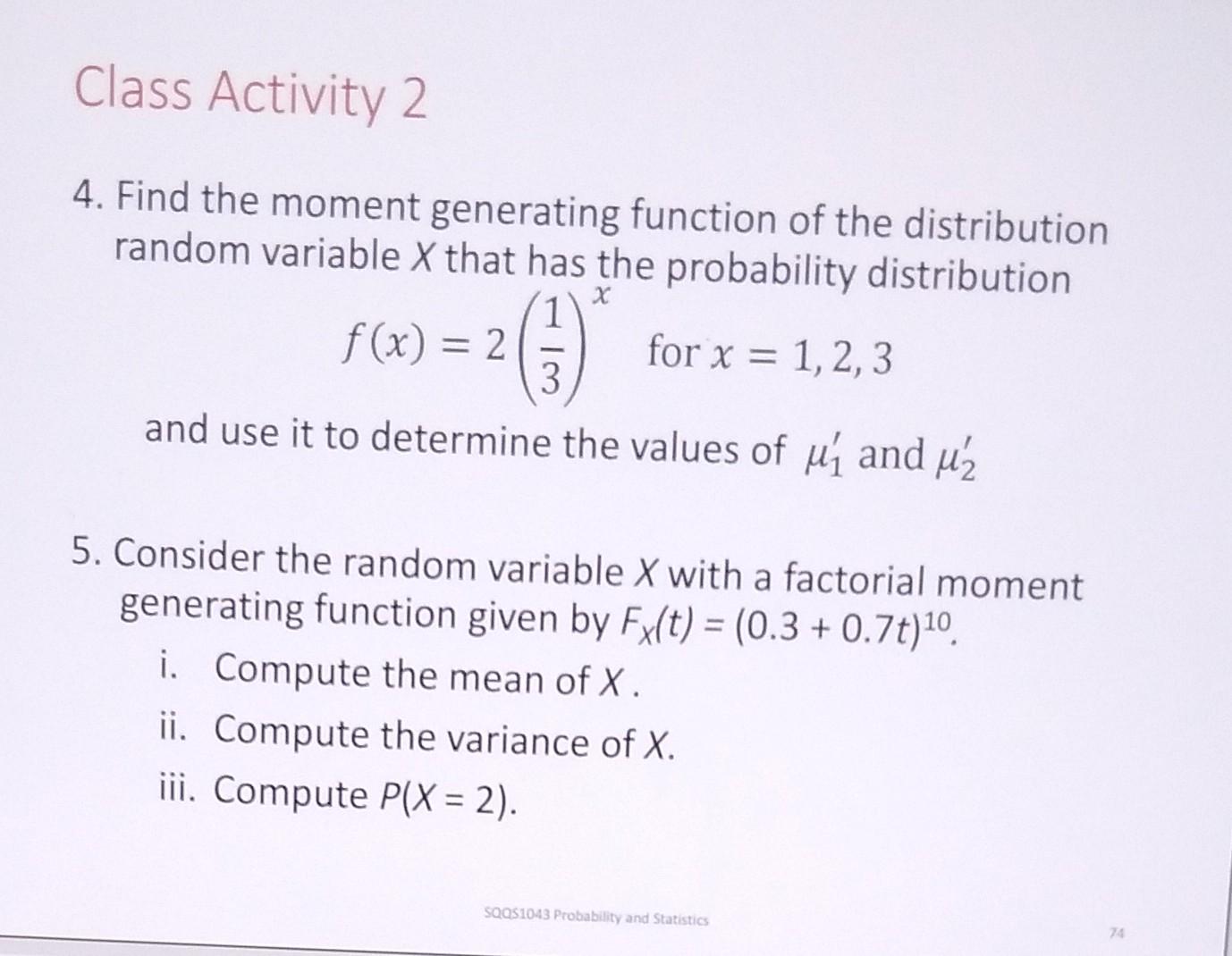 Solved Class Activity 2 х 4. Find the moment generating | Chegg.com