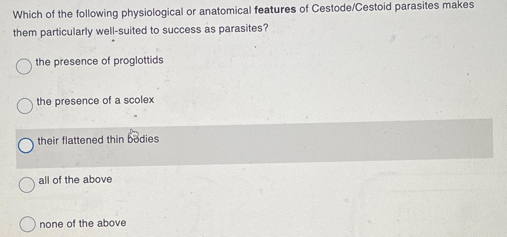 Solved Which of the following physiological or anatomical | Chegg.com