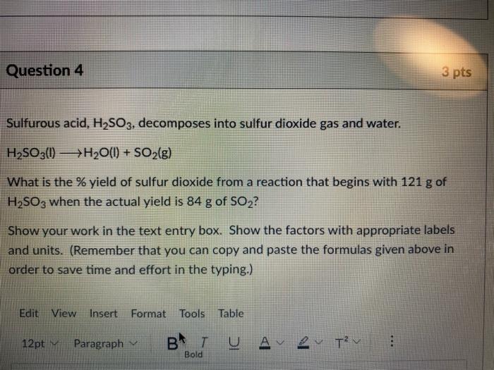 Solved Question 4 3 pts Sulfurous acid, H2SO3, decomposes | Chegg.com