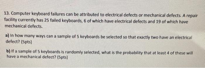Solved 13. Computer keyboard failures can be attributed to | Chegg.com