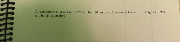 Solved A rectangular solid measures 2.55 cm by 1.20 cm by | Chegg.com