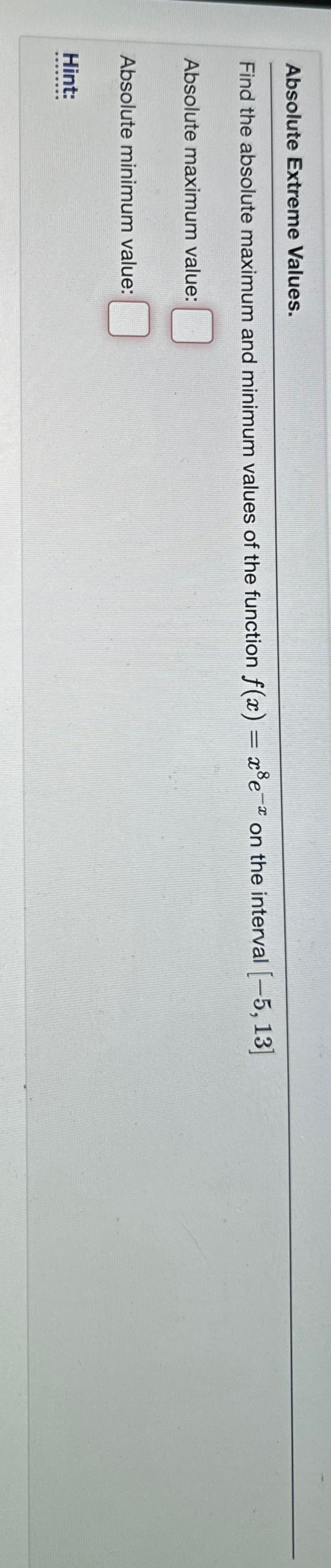 Solved Absolute Extreme Values.Find the absolute maximum and | Chegg.com