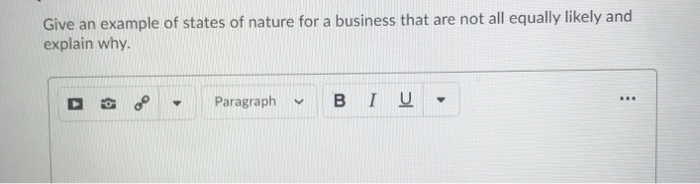 Solved Give an example of states of nature for a business | Chegg.com