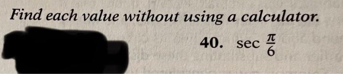 Solved Find each value without using a calculator. 40. sec6π | Chegg.com