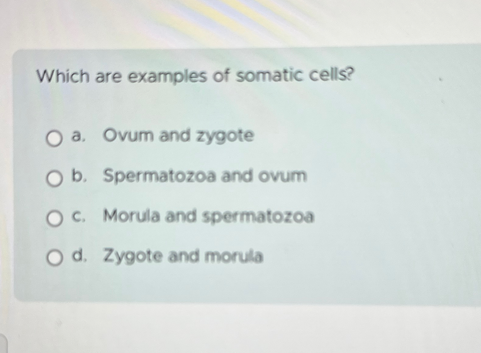 Solved Which are examples of somatic cells?a. ﻿Ovum and | Chegg.com