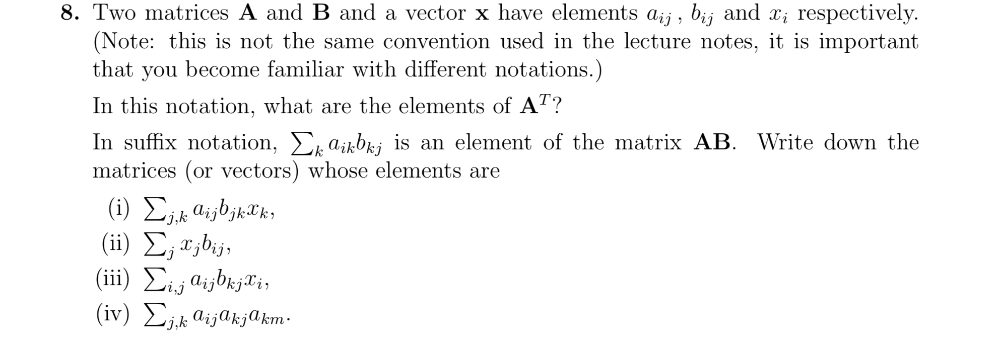 Solved Two matrices A and B ﻿and a vector x ﻿have elements | Chegg.com