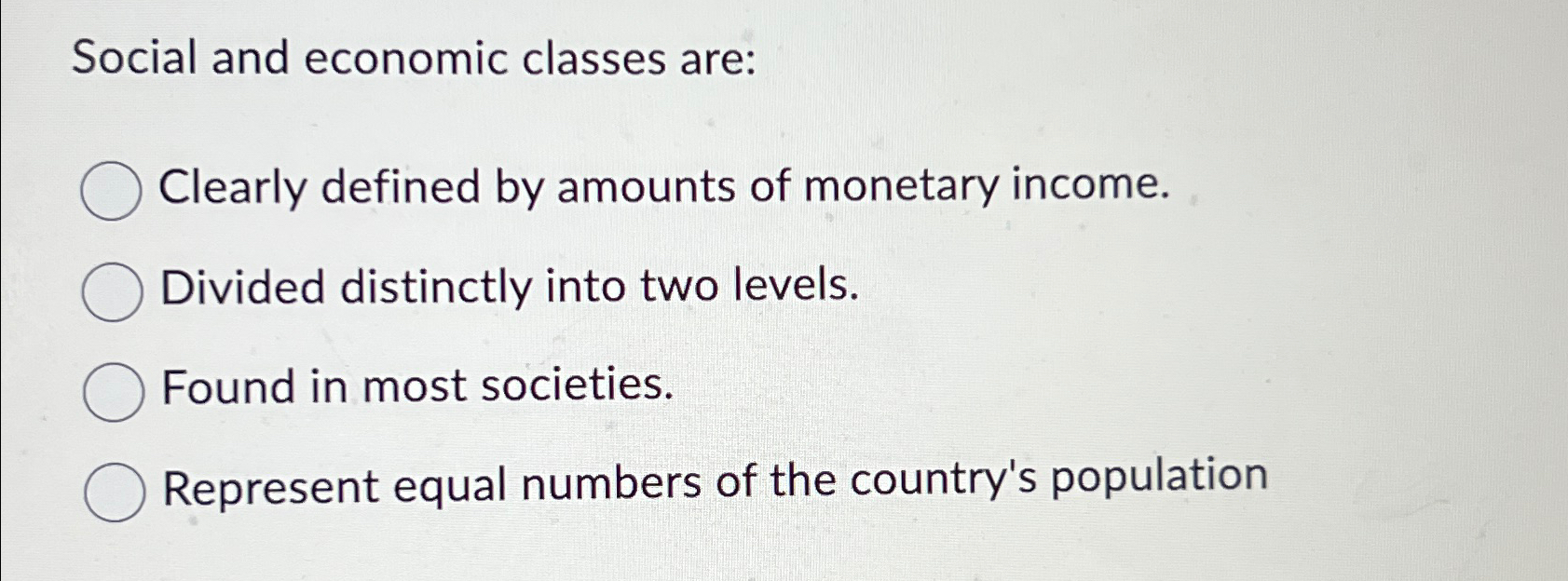 Solved Social and economic classes are:Clearly defined by | Chegg.com