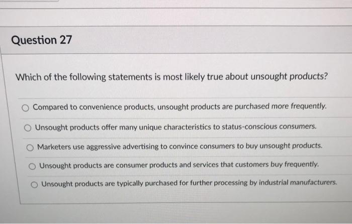 Solved Question 27 Which of the following statements is most | Chegg.com