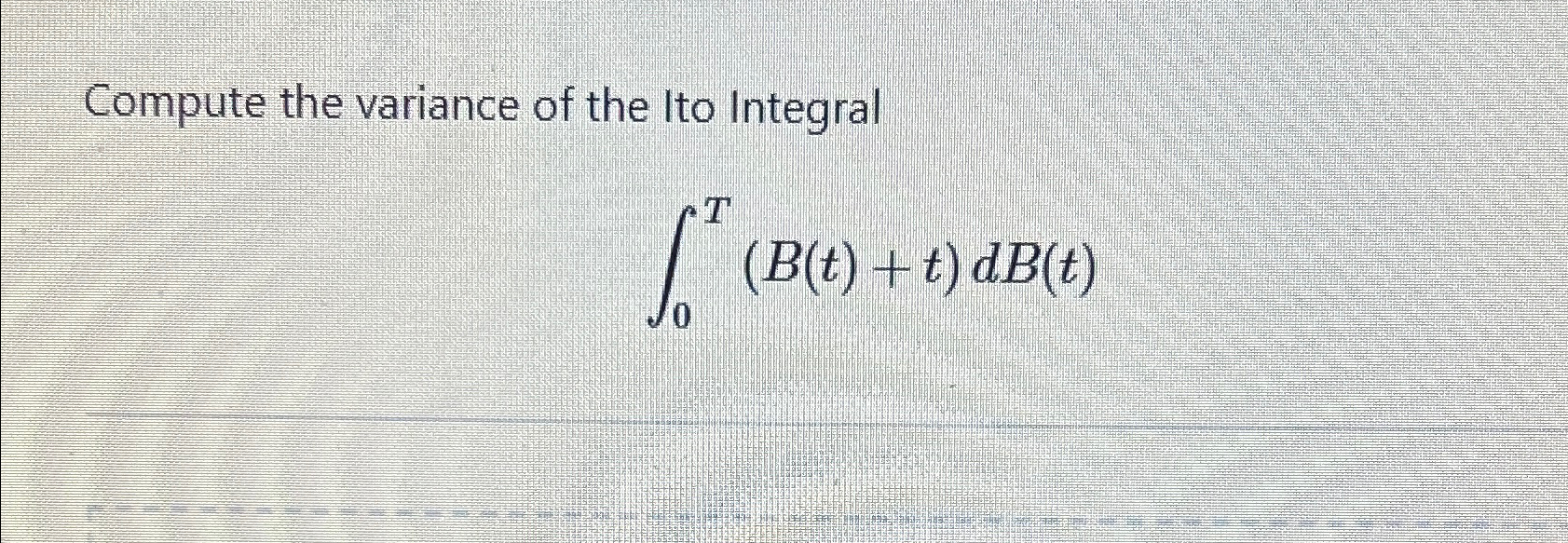 Solved Compute the variance of the Ito | Chegg.com