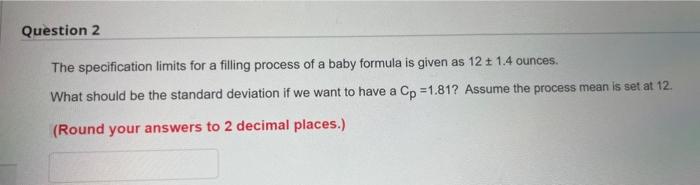 Solved The specification limits for a filling process of a | Chegg.com