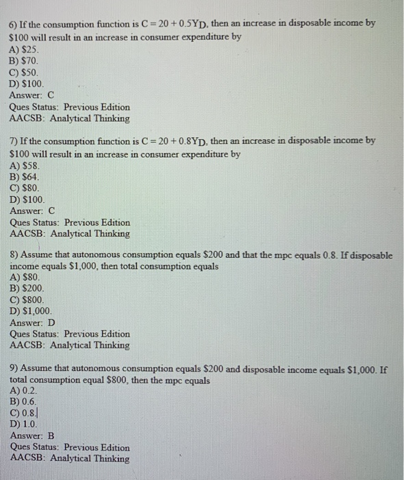 Solved 6) If the consumption function is C = 20+ 0.5YD, then | Chegg.com