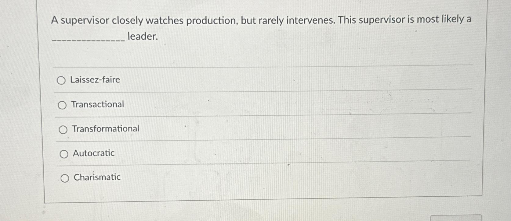 Solved A supervisor closely watches production, but rarely | Chegg.com