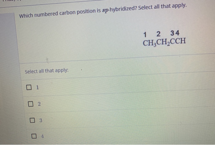 Solved Which numbered carbon position is sp-hybridized? | Chegg.com