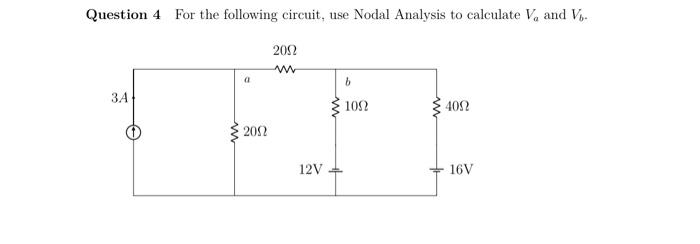 Solved Question 4 For the following circuit, use Nodal | Chegg.com