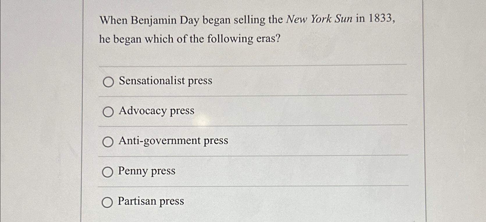 Solved When Benjamin Day began selling the New York Sun in | Chegg.com
