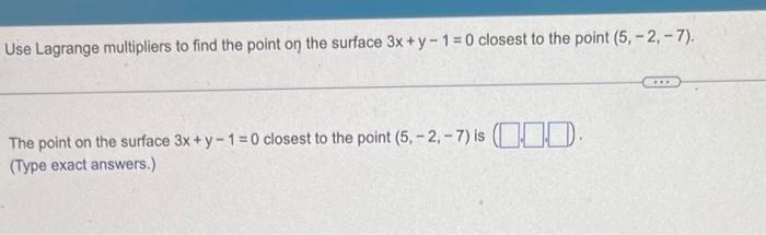 Solved Use Lagrange multipliers to find the point on the | Chegg.com