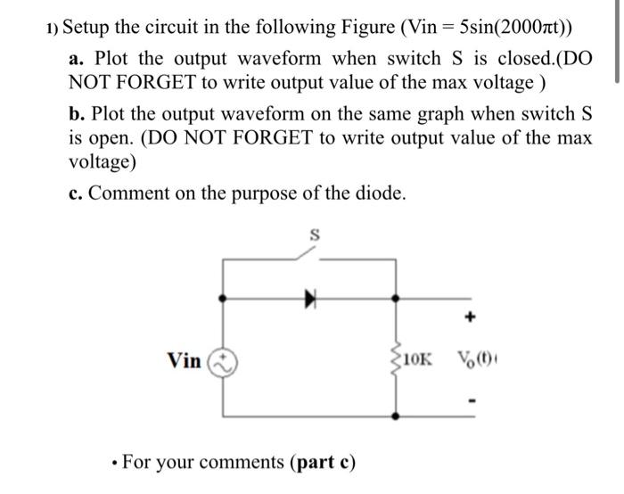 [Solved]: 1) Setup the circuit in the following Figure (Vin