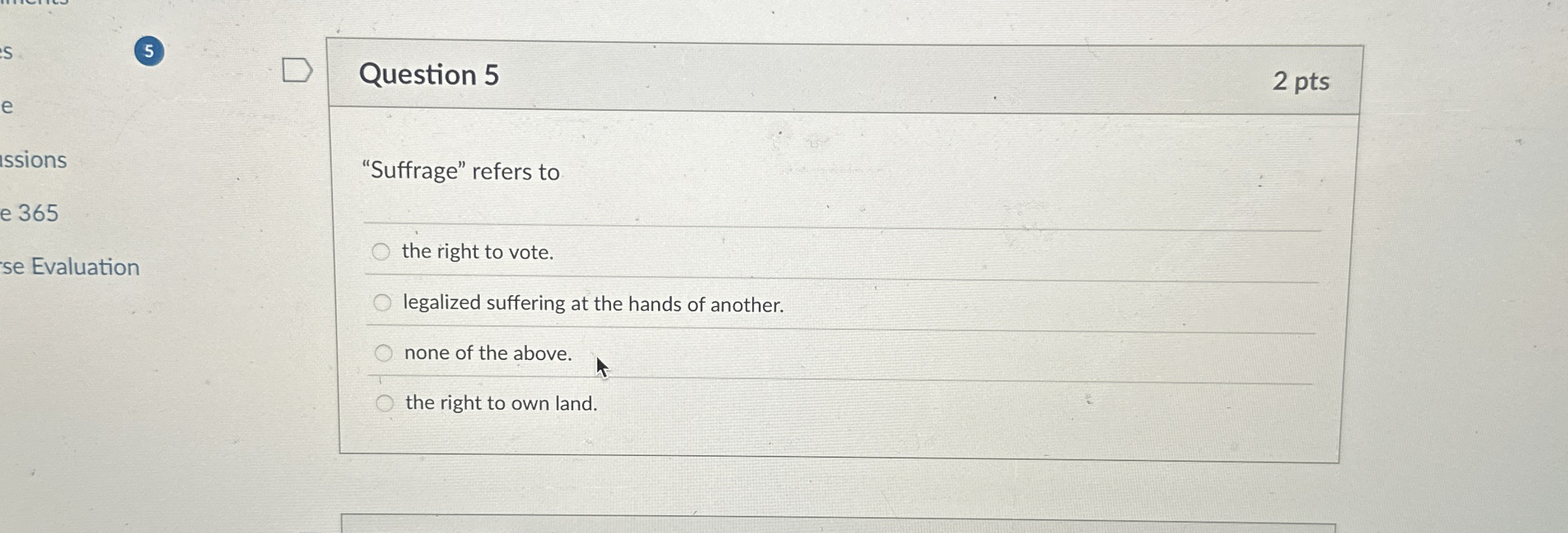 Solved Question 52 ﻿pts"Suffrage" refers toe 365se | Chegg.com