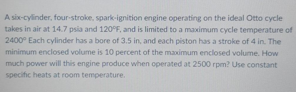 Solved A six-cylinder, four-stroke, spark-ignition engine | Chegg.com
