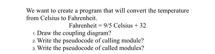 Solved We want to create a program that will convert the | Chegg.com