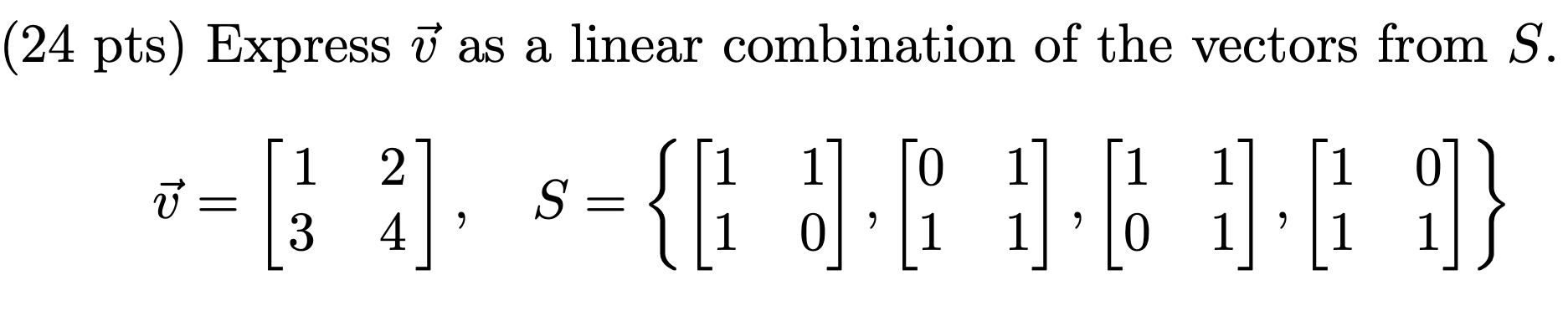 Solved (24 ﻿pts) ﻿Express vec(v) ﻿as a linear combination of | Chegg.com