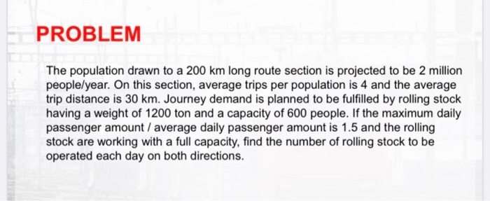 Solved PROBLEM The population drawn to a 200 km long route | Chegg.com