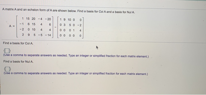 Solved A matrix A and an echelon form of A are shown below. | Chegg.com