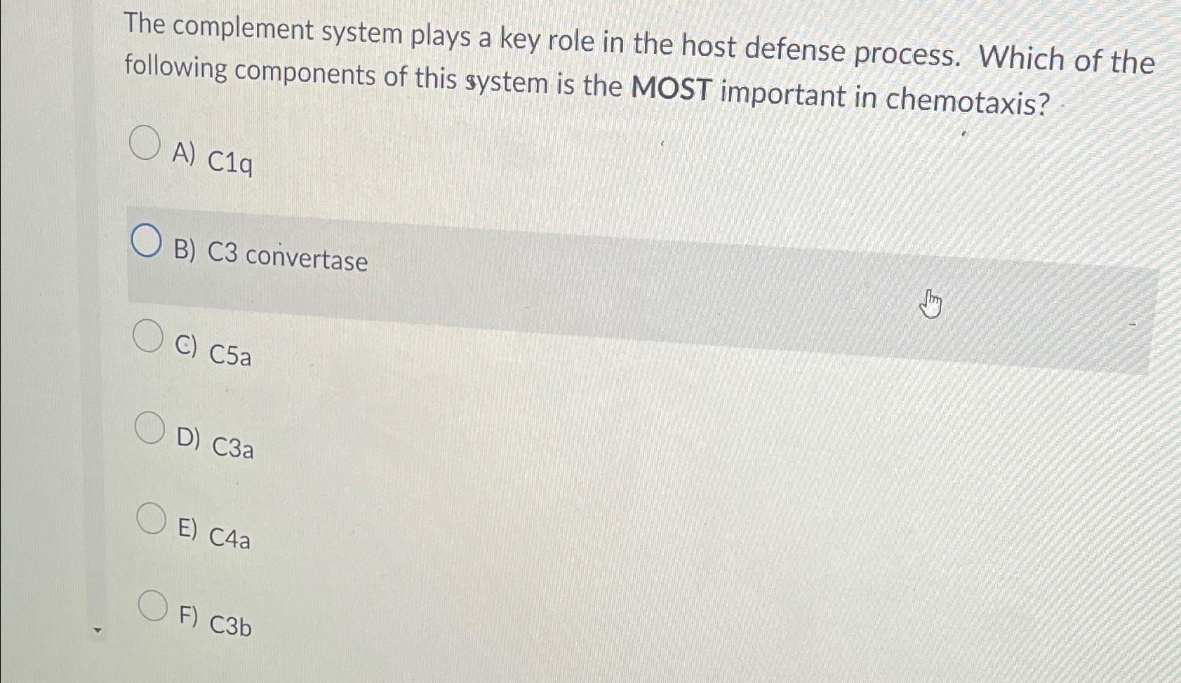 Solved The complement system plays a key role in the host | Chegg.com