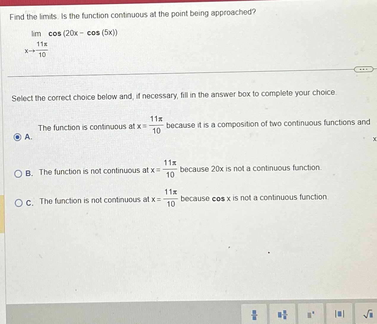 Solved Find the limits. ﻿Is the function continuous at the | Chegg.com