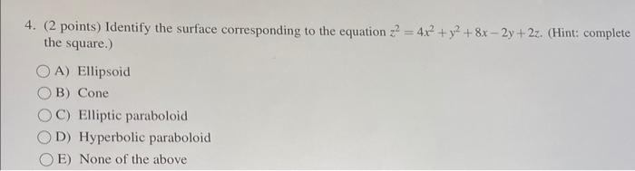 Solved 4. (2 points) Identify the surface corresponding to | Chegg.com