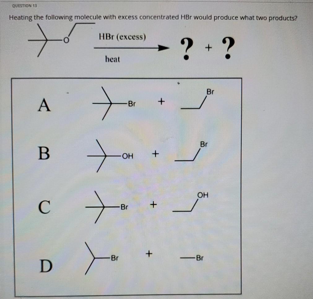 Solved QUESTION 13 Heating the following molecule with | Chegg.com