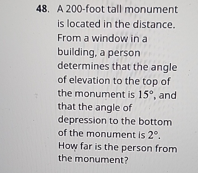 Solved A 200-foot tall monument is located in the distance. | Chegg.com