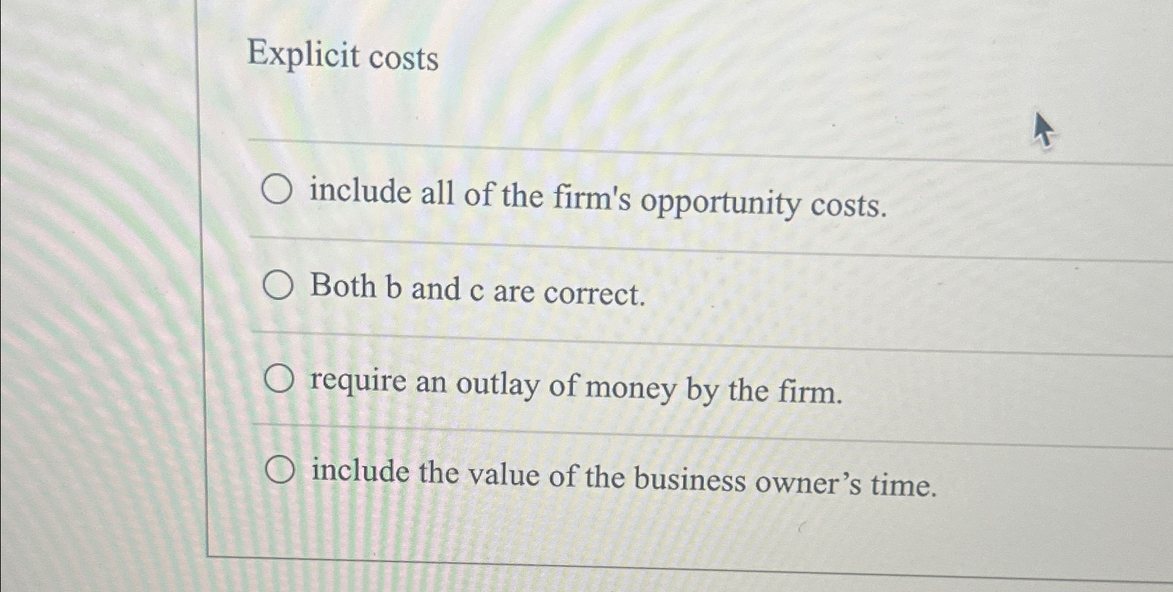 Solved Explicit costsinclude all of the firm's opportunity | Chegg.com
