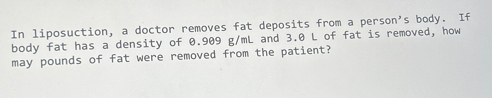 Solved In liposuction, a doctor removes fat deposits from a | Chegg.com