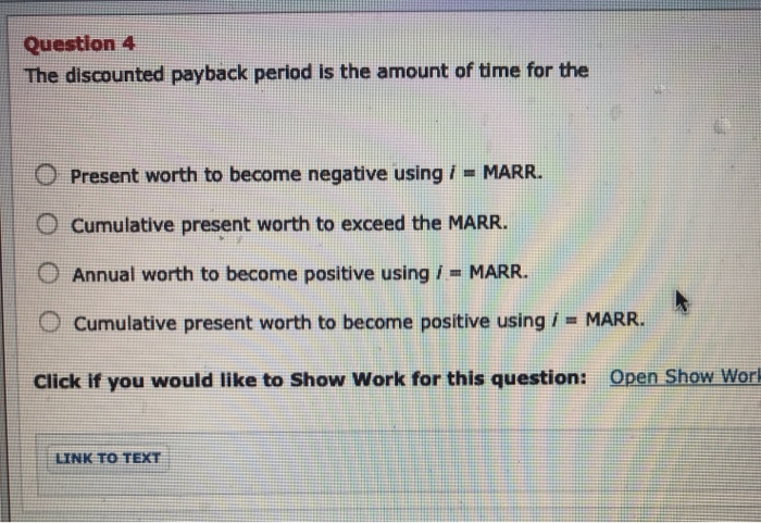 Solved Question 4 The discounted payback period is the | Chegg.com