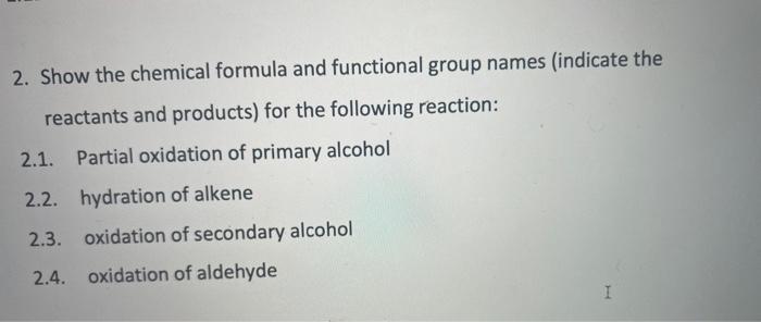 Solved 2. Show the chemical formula and functional group | Chegg.com