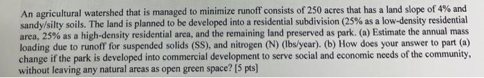 Solved An agricultural watershed that is managed to minimize | Chegg.com