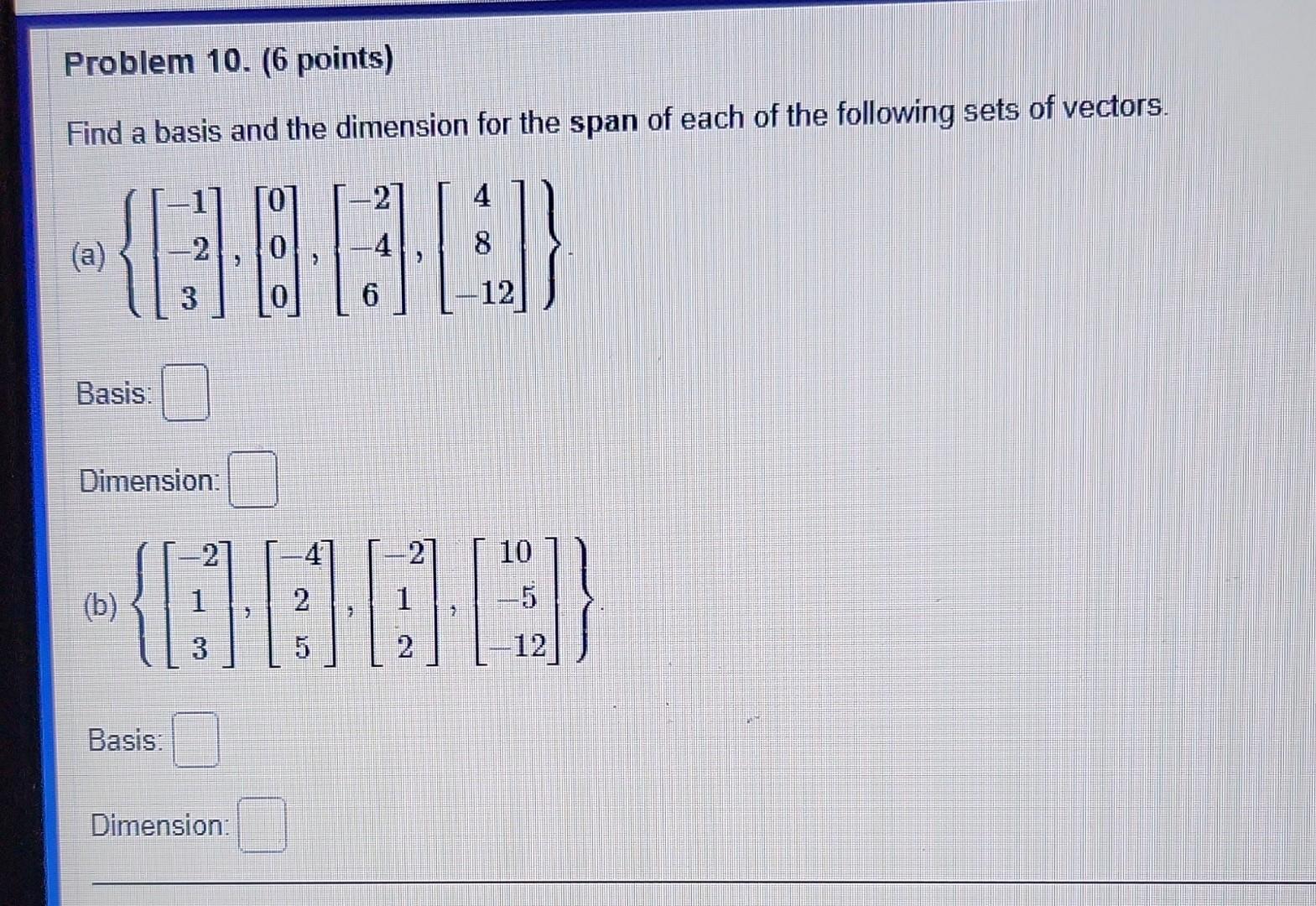 Solved Find a basis and the dimension for the span of each | Chegg.com