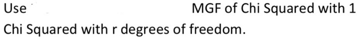 Solved Please find mgf of chi squared with 1 degree of | Chegg.com