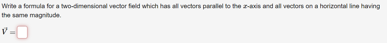 Solved Write a formula for a two-dimensional vector field | Chegg.com