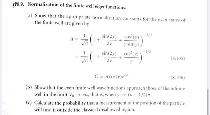Solved 88.9. Normalization of the finite well | Chegg.com