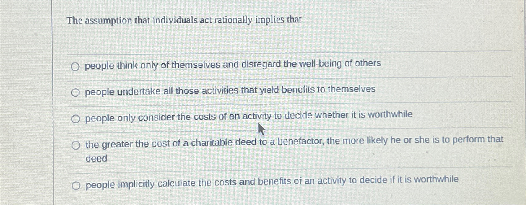 Solved The assumption that individuals act rationally | Chegg.com