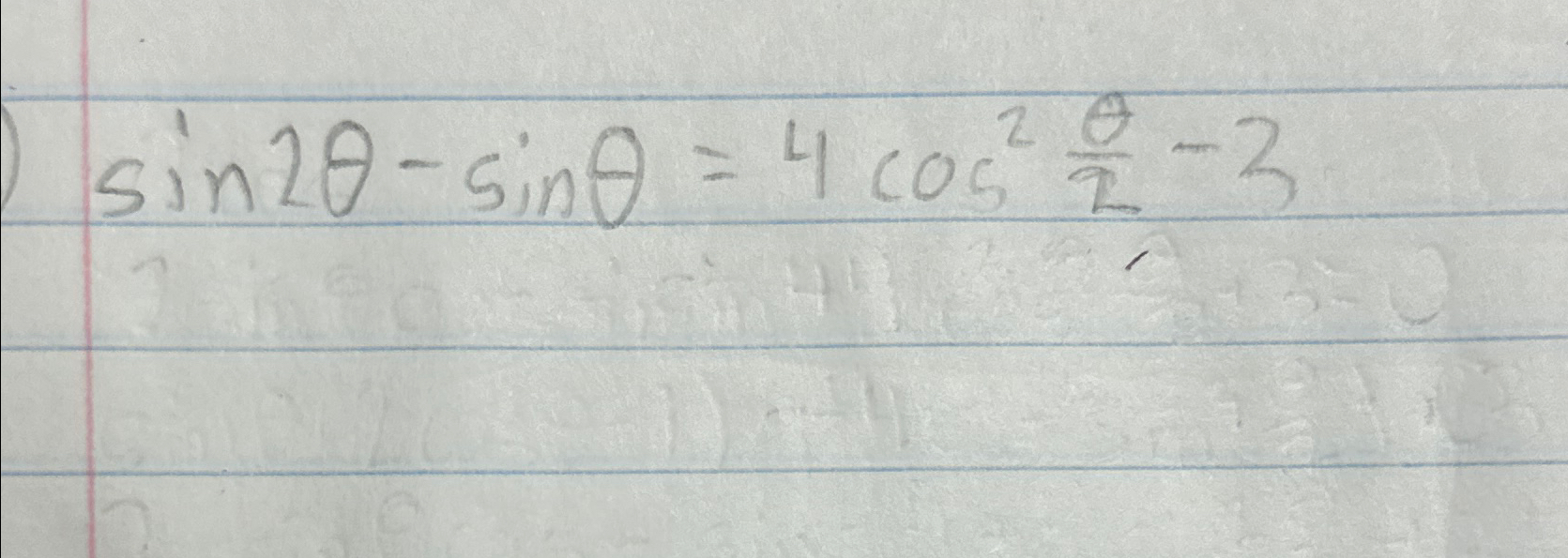 Solved sin2θ-sinθ=4cos2θ2-3 | Chegg.com