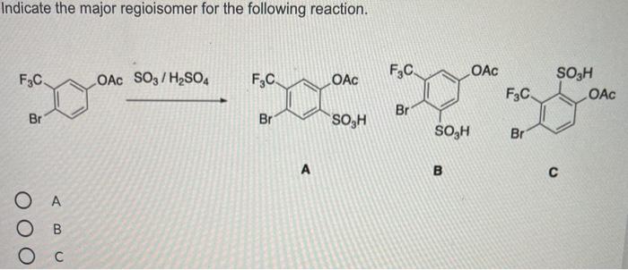 Solved Indicate the major regioisomer for the following | Chegg.com